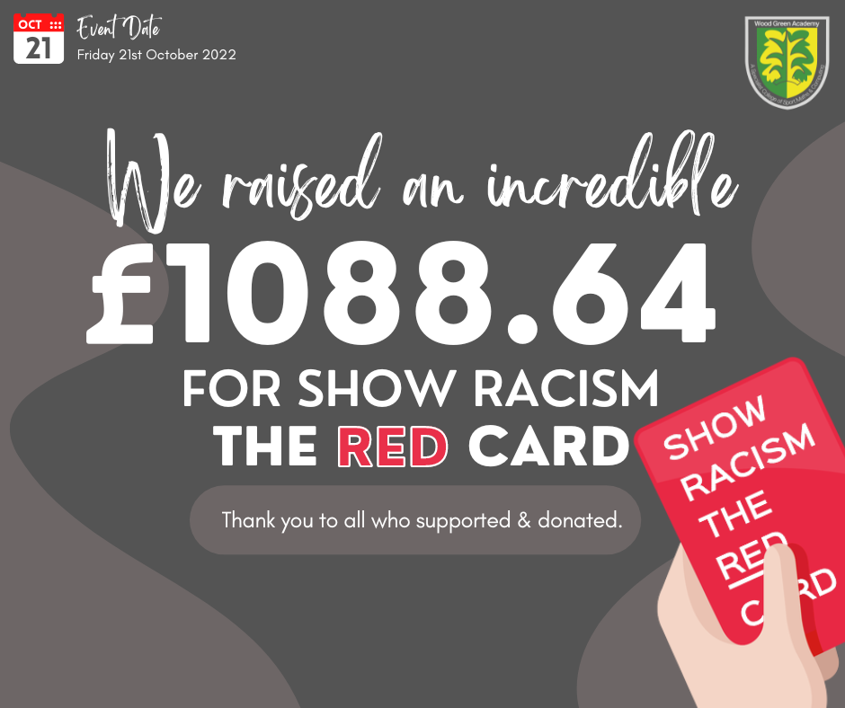 Show Racism the Red Card Money Raised - Wood Green Academy