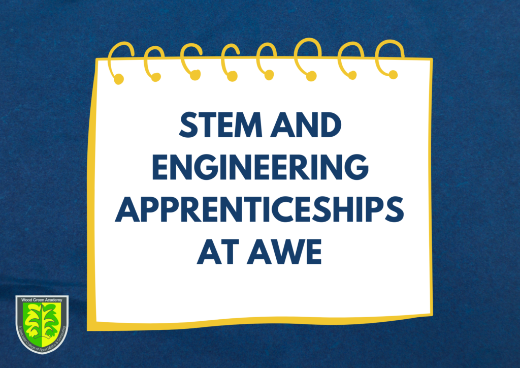 STEM and Engineering Apprenticeships at AWE - Wood Green Academy