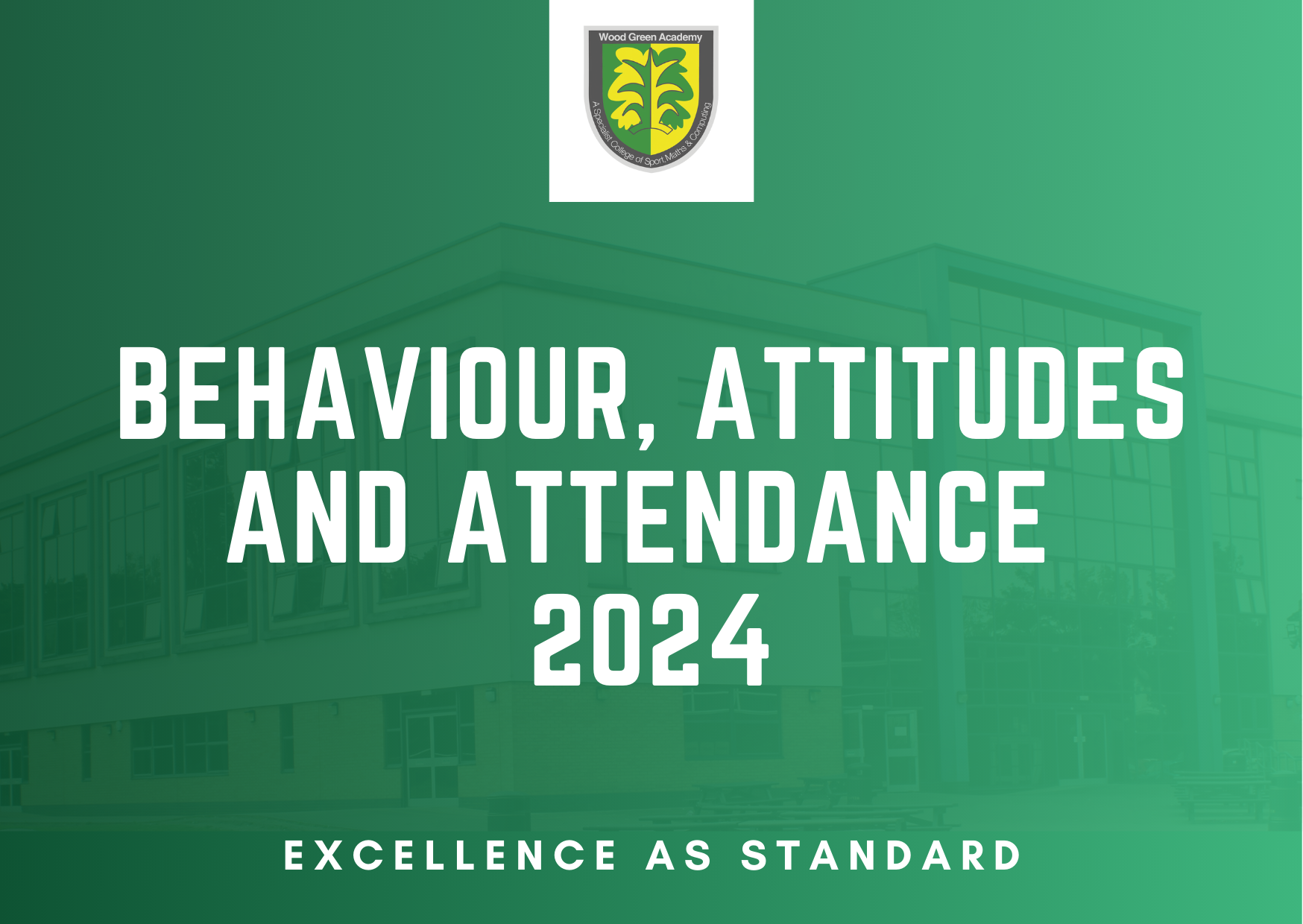 Behaviour, Attitudes and Attendance 2024 - Wood Green Academy