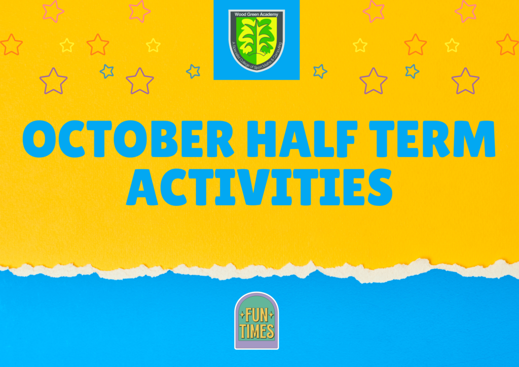 Activities over October Half Term - Wood Green Academy