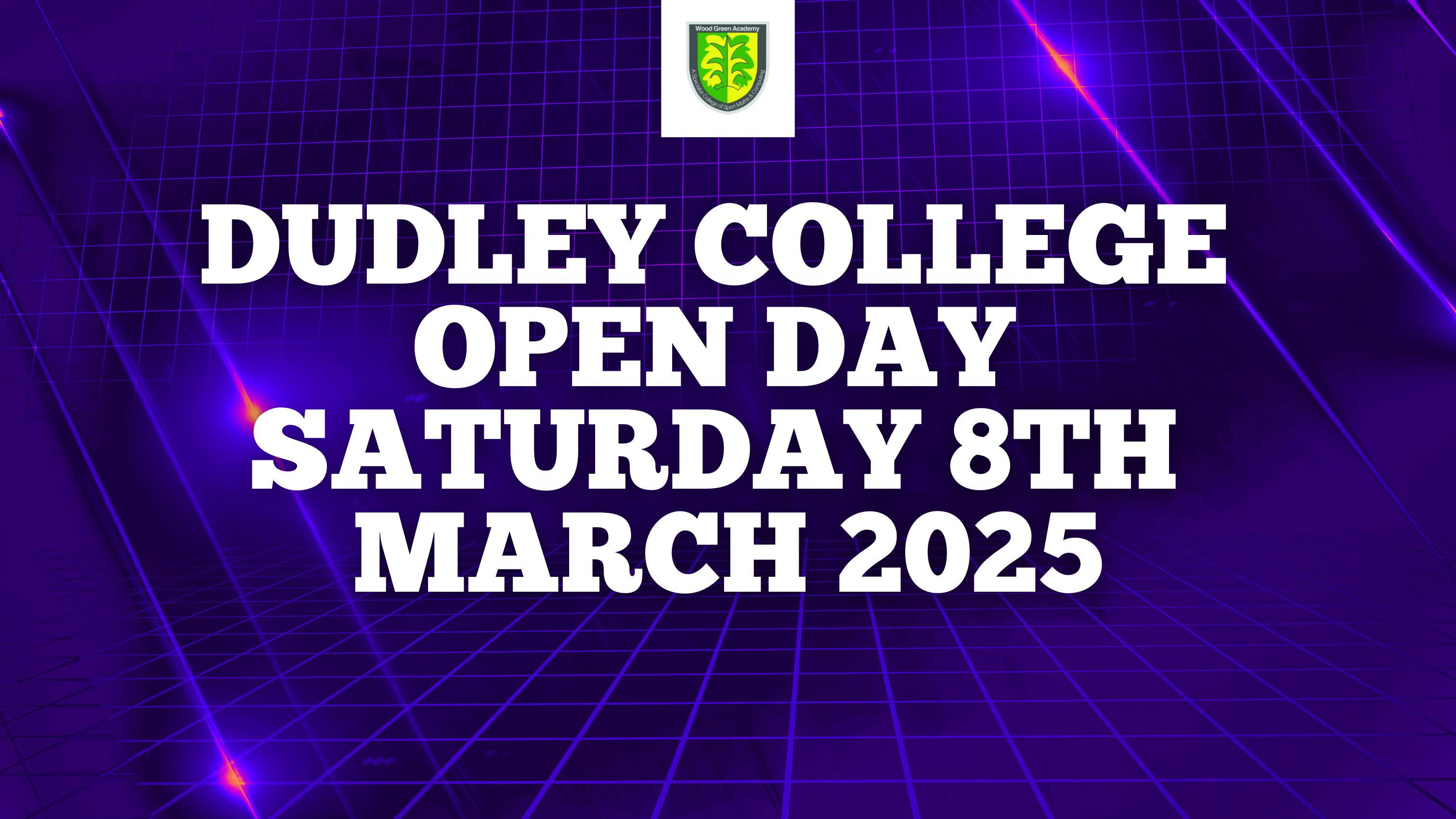 Dudley College - Open Day - Saturday 8th March 2025 - Wood Green Academy
