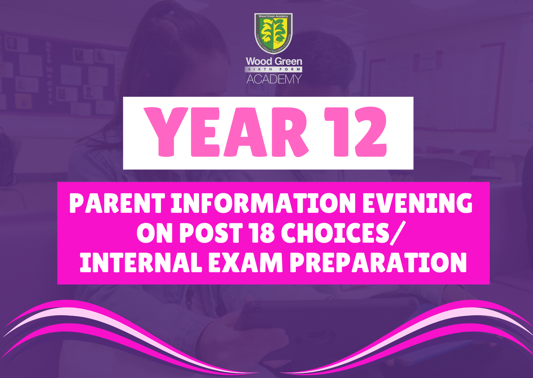 Year 12 Parent Information Evening June 2025 - Wood Green Academy